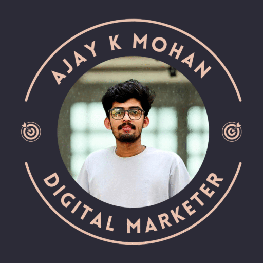 Ajay K Mohan – Digital Marketing Expert in Wayanad